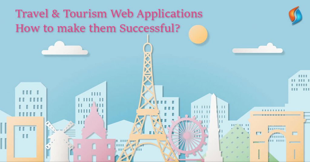 Travel & Tourism Web Applications - How to make them Successful?