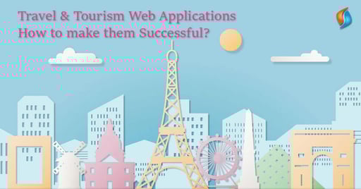 Travel & Tourism Web Applications - How to make them Successful?