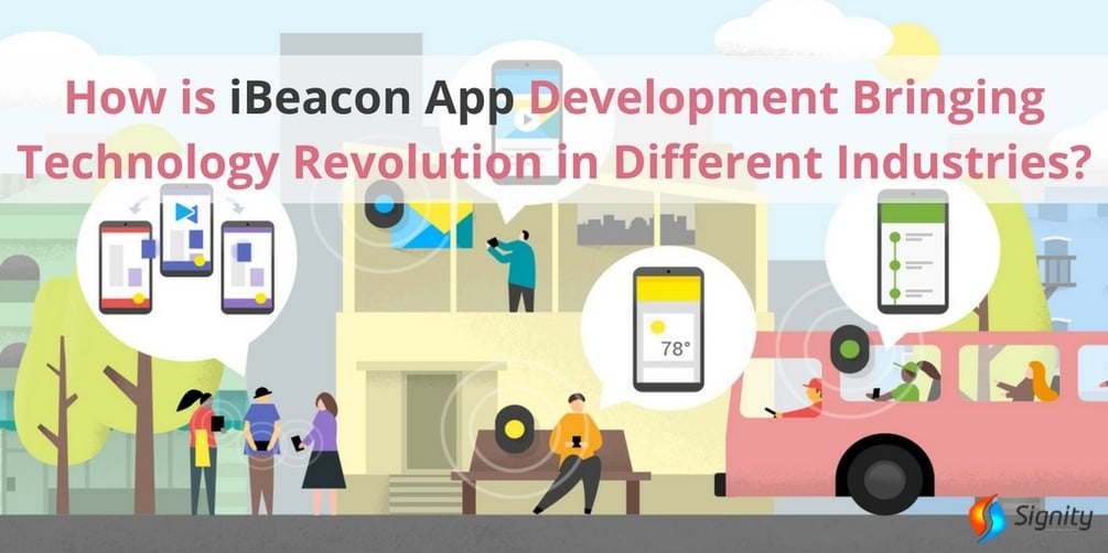 How iBeacon App Development is bringing Technology Revolution?