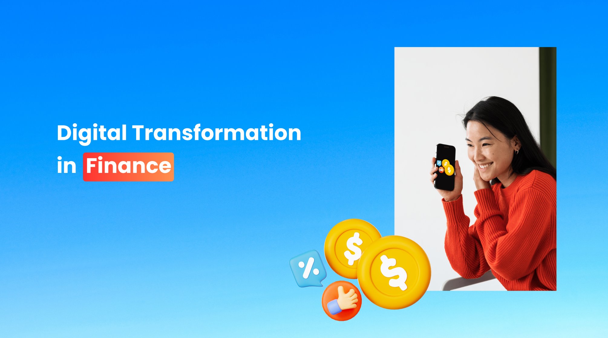 Digital Transformation in Finance Industry